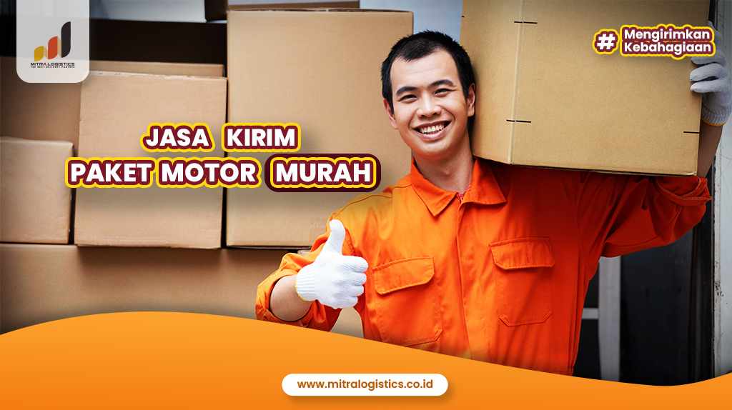 Jasa Kirim Paket Motor Murah | MITRALOGISTICS