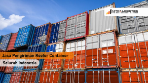 Jasa pengiriman Reefer container Indonesia - Mitralogistics