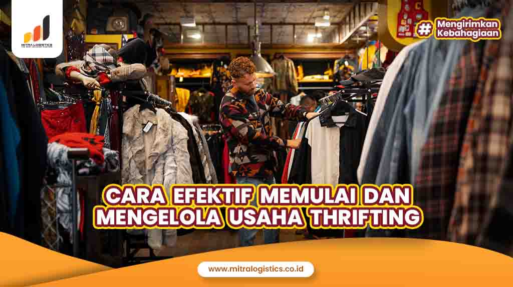 Cara Efektif Memulai dan Mengelola Usaha Thrifting