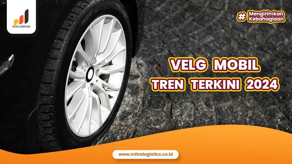 Velg Mobil Tren Terkini 2024 - Jasa Pengiriman Kargo Murah Ke Seluruh ...