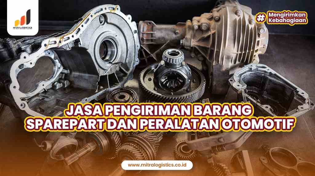 Jasa Pengiriman Sparepart dan Peralatan Otomotif - Jasa Pengiriman ...